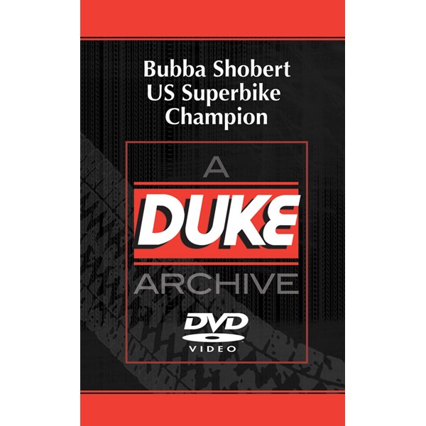 Bubba Shobert US Superbike Champion Duke Archive DVD : Duke Video