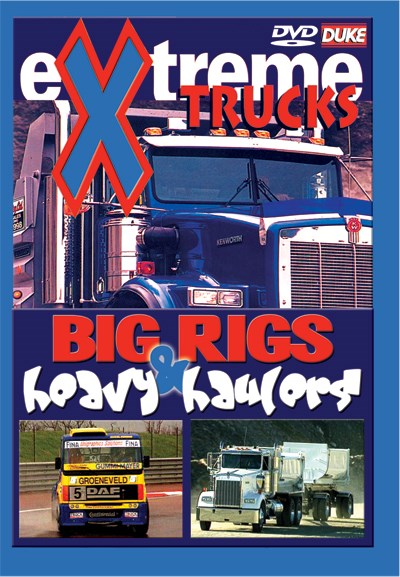Extreme Trucks, Big Rigs and Heavy Haulers DVD : Duke Video