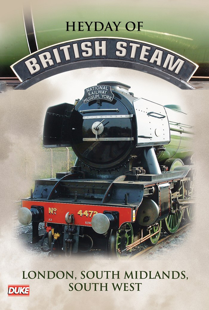 Heyday of British Steam,London,South Midlands and South West DVD : Duke ...